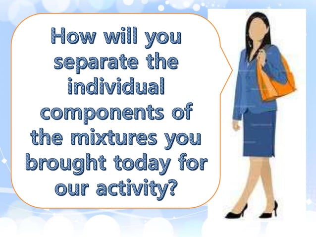 Separating Mixtures Handpicking | PPTX | Chemistry | Science