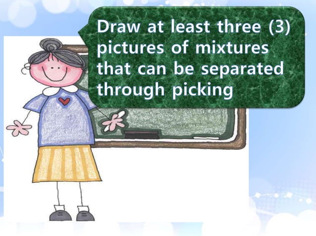 Separating Mixtures Handpicking | PPTX | Chemistry | Science