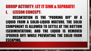 Separating Mixtures through Decantation.pptx