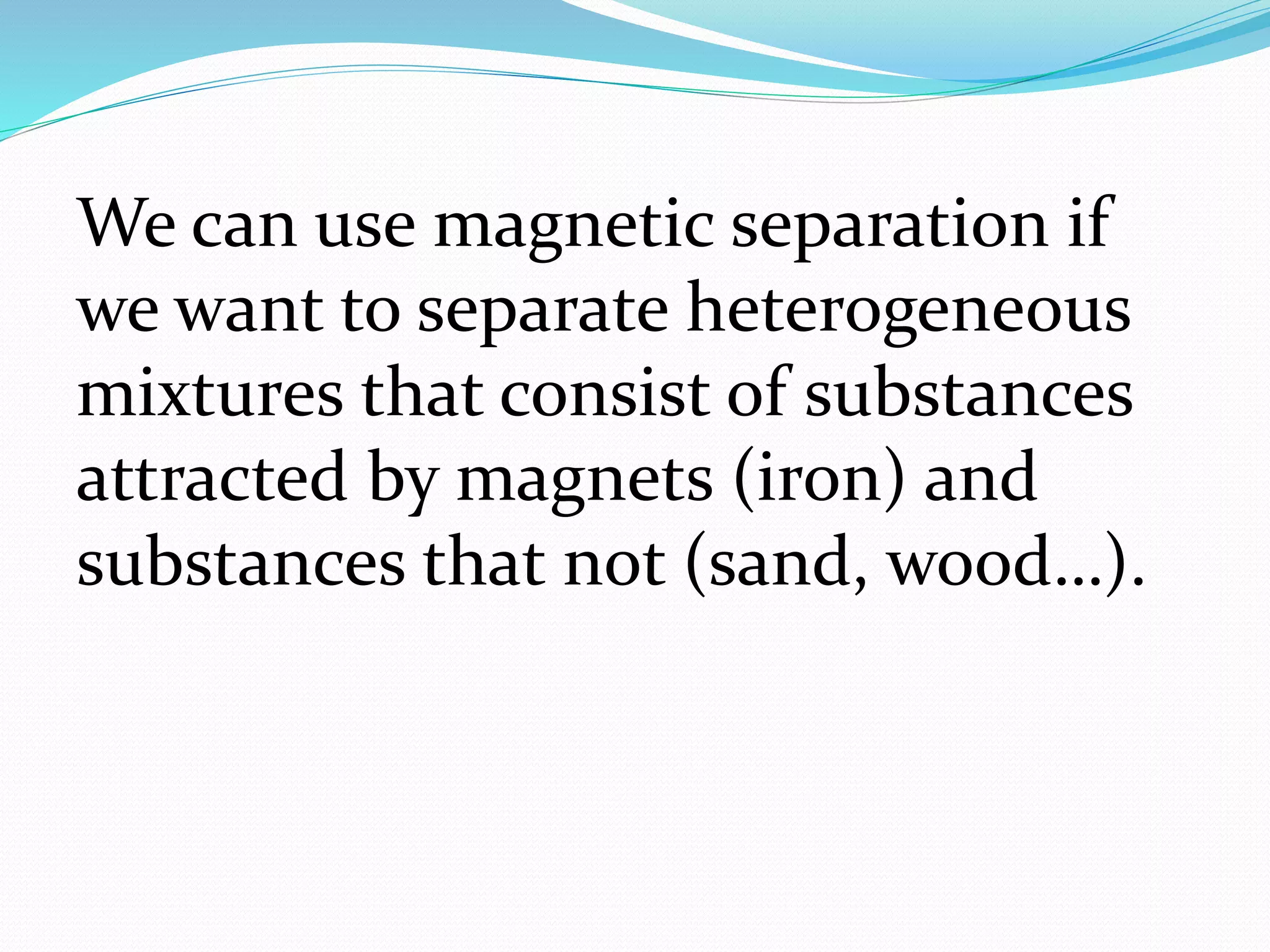 Separating mixtures using magnets | PPTX
