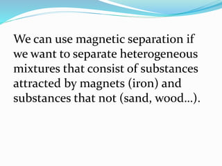 Separating mixtures using magnets | PPTX