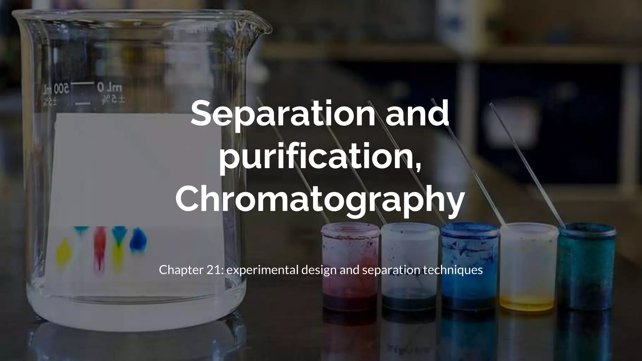 Separation and purification, chromatography | PPTX | Chemistry | Science