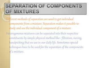 Separation of components of mixtures | PPTX | Chemistry | Science