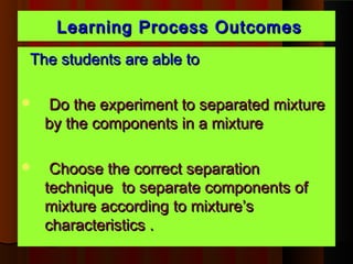 Separation of mixture (ramlan) | PPT