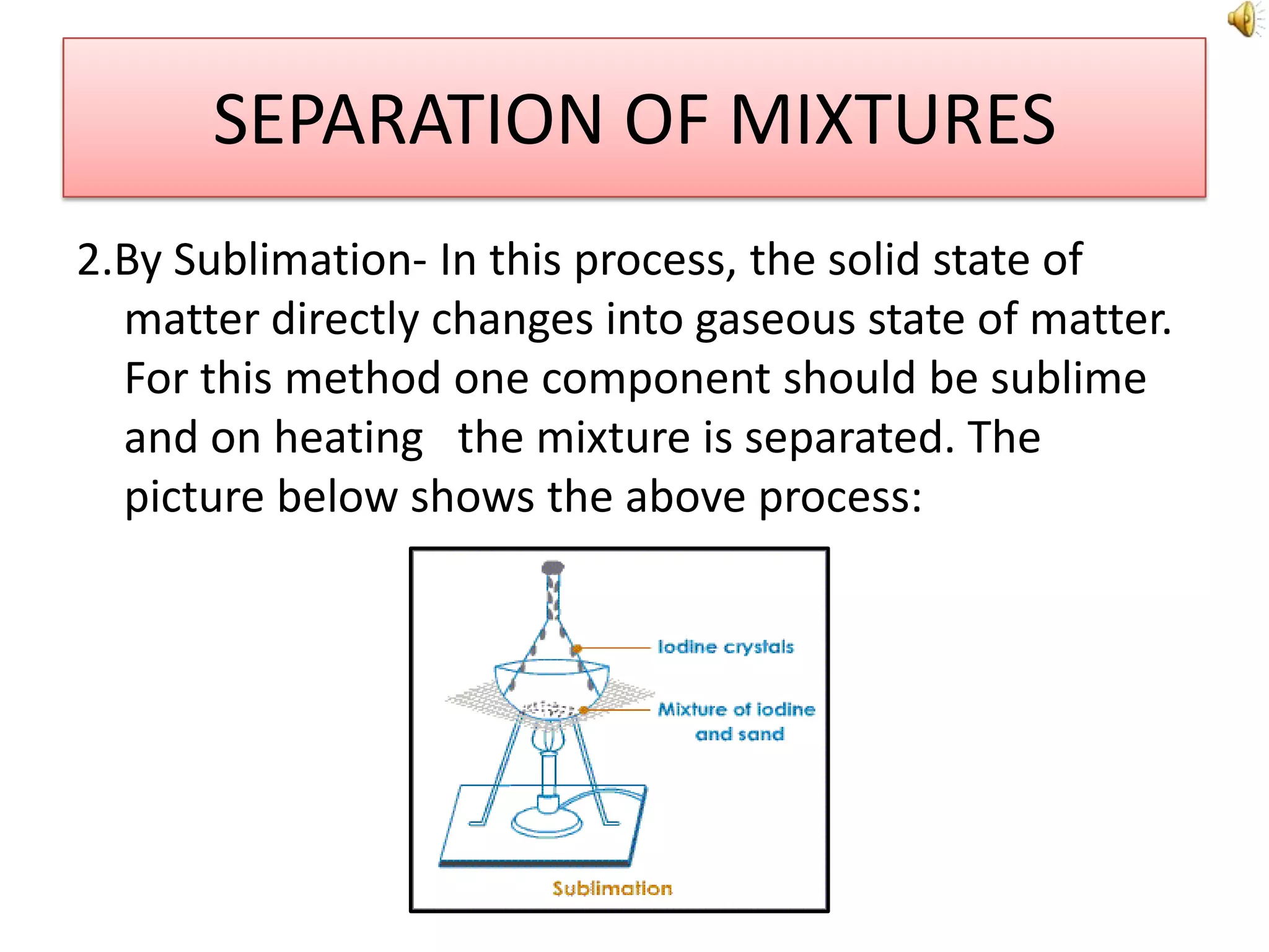 Separation of mixtures | PPTX
