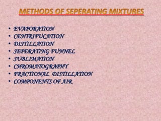 Separation of mixtures | PPTX