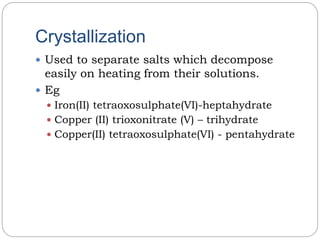 Separationof mixtures andpurification of chemicalsubstances | PPTX