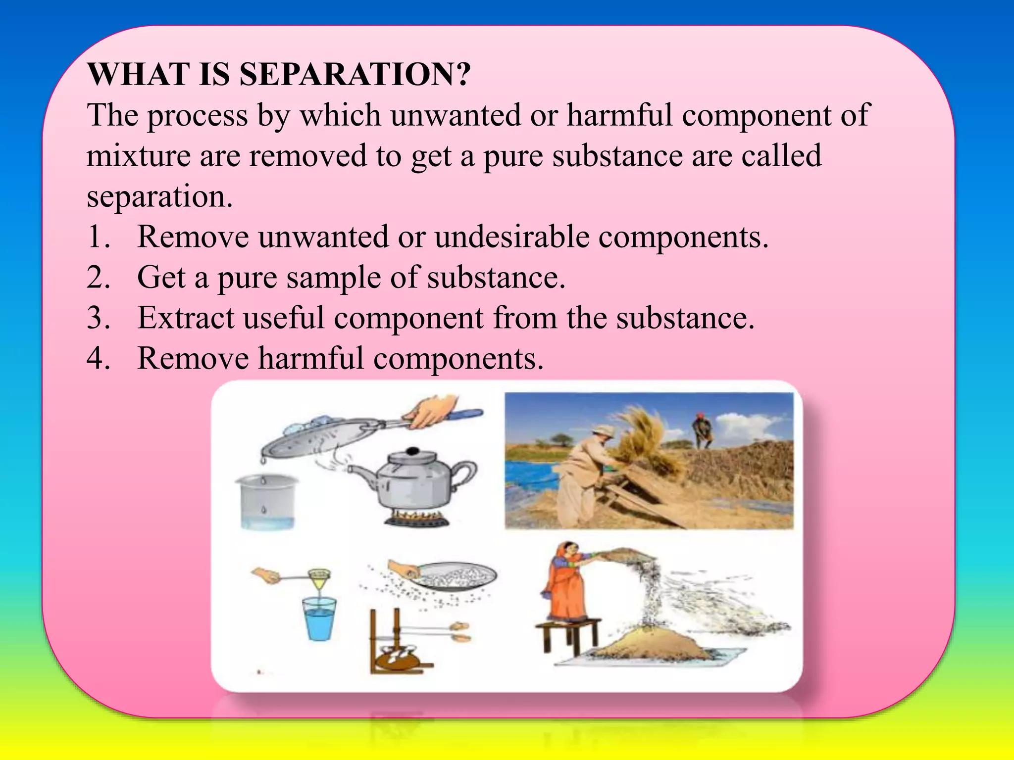 SEPARATION OF SUBSTANCE -SCIENCE (NCERT) CLASS-VI | PPTX