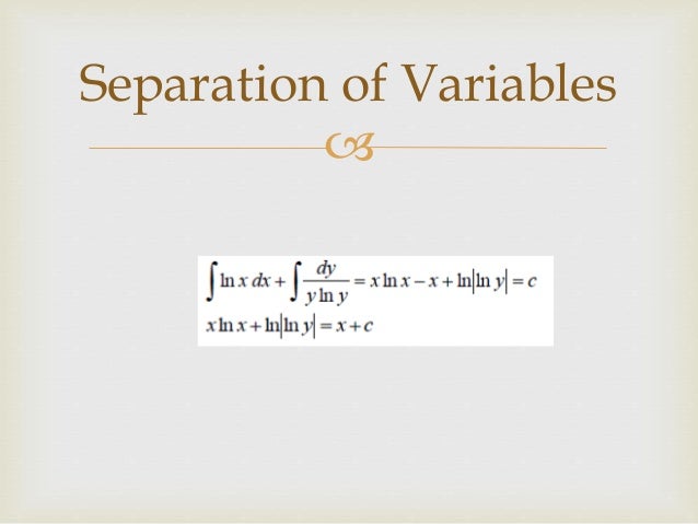 Separation of variables