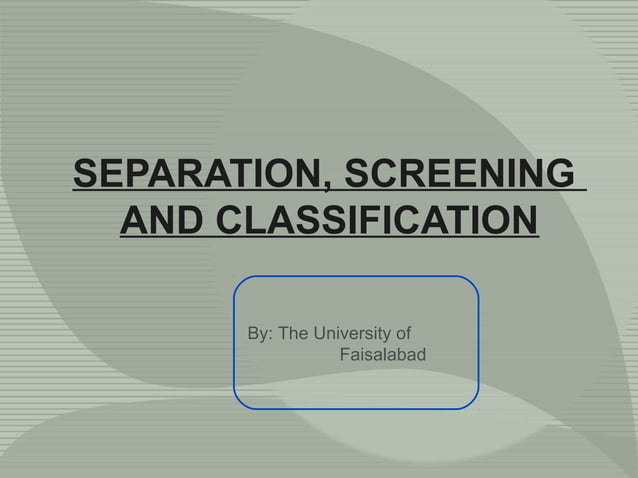 Separation, screening | PPT