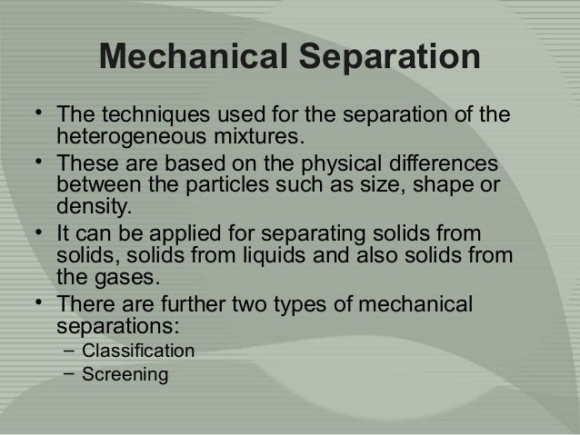Mechanical Separation