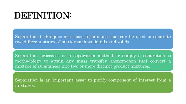 Separation techniques - introduction | PPTX | Physics | Science