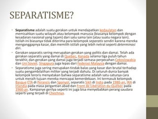 Separatisme adalah suatu gerakan untuk mendapatkan kedaulatan | PPTX