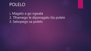 Sepedi leleme la gae | PPTX