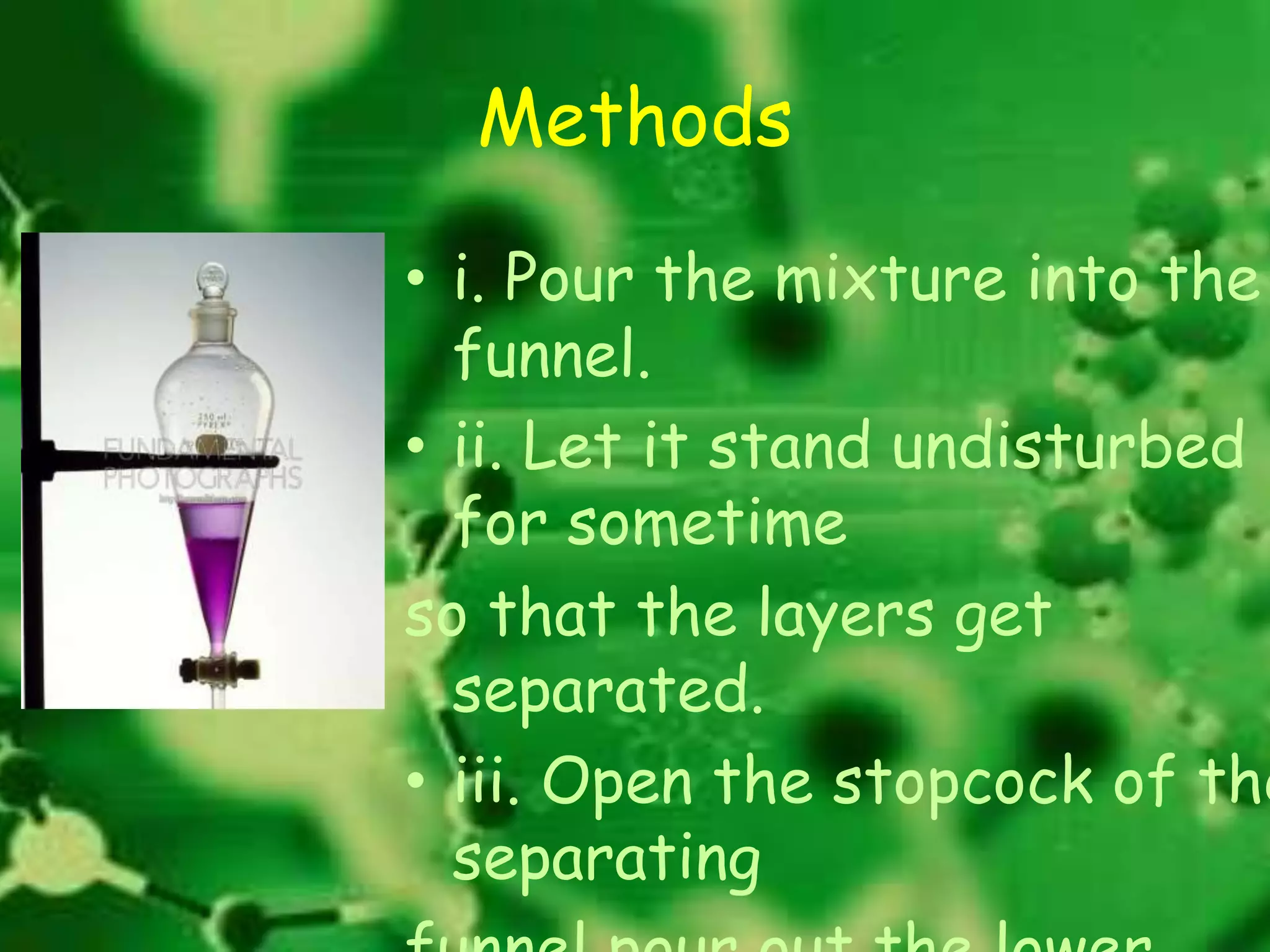 Separation of miscible and immiscible liquids | PPTX