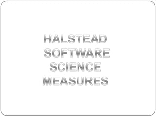 halstead software science measures | PPTX