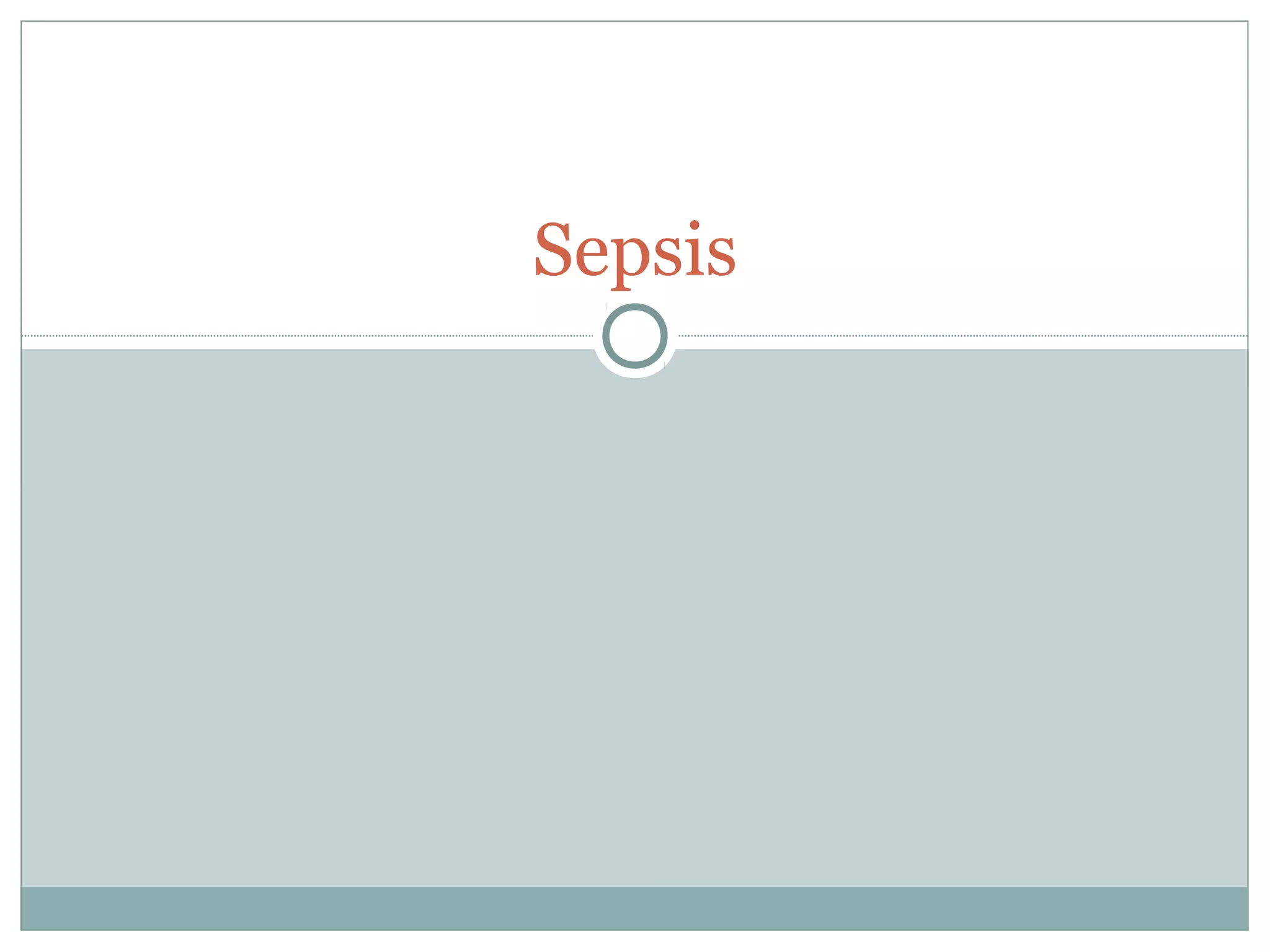Sepsis | PPT | Lung and Respiratory Health | Diseases and Conditions