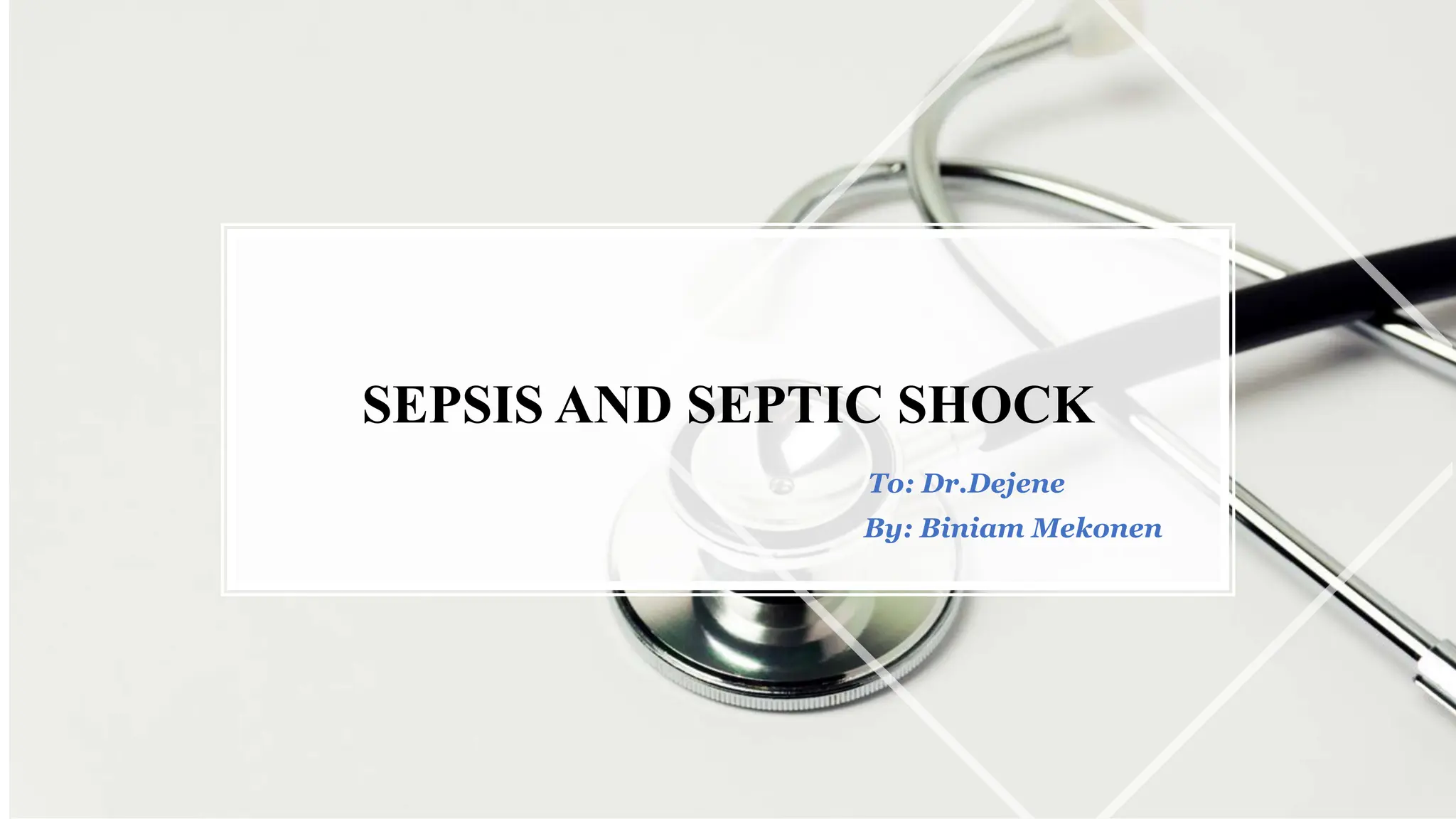 sepsis and septic shock | PPTX
