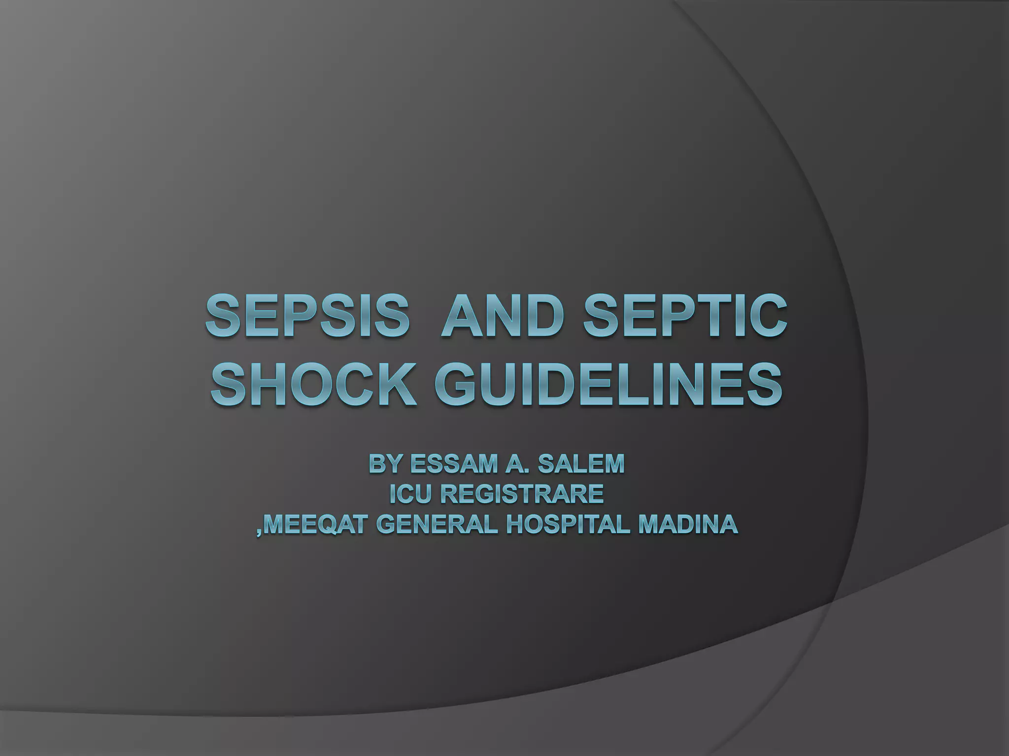 Sepsis and septic shock | PPTX