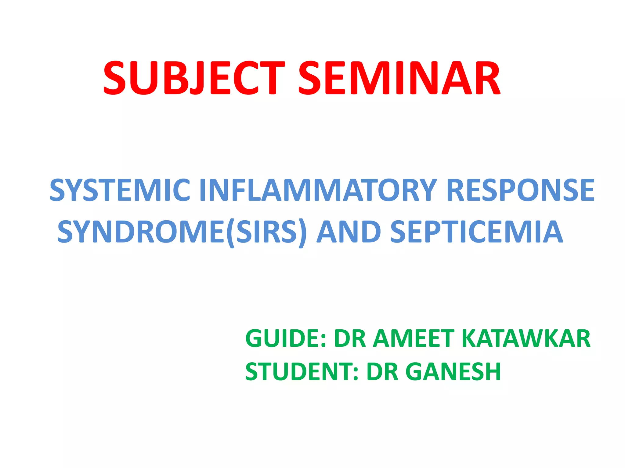 Systemic Inflammatory Response Syndrome SIRS and Septicemia | PPTX