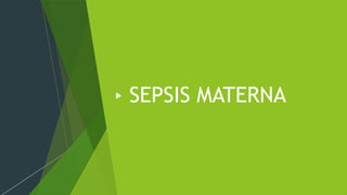 DIAGNÓSTICO Y MANEJO DE LA SEPSIS EN EL EMBARAZO.pptx