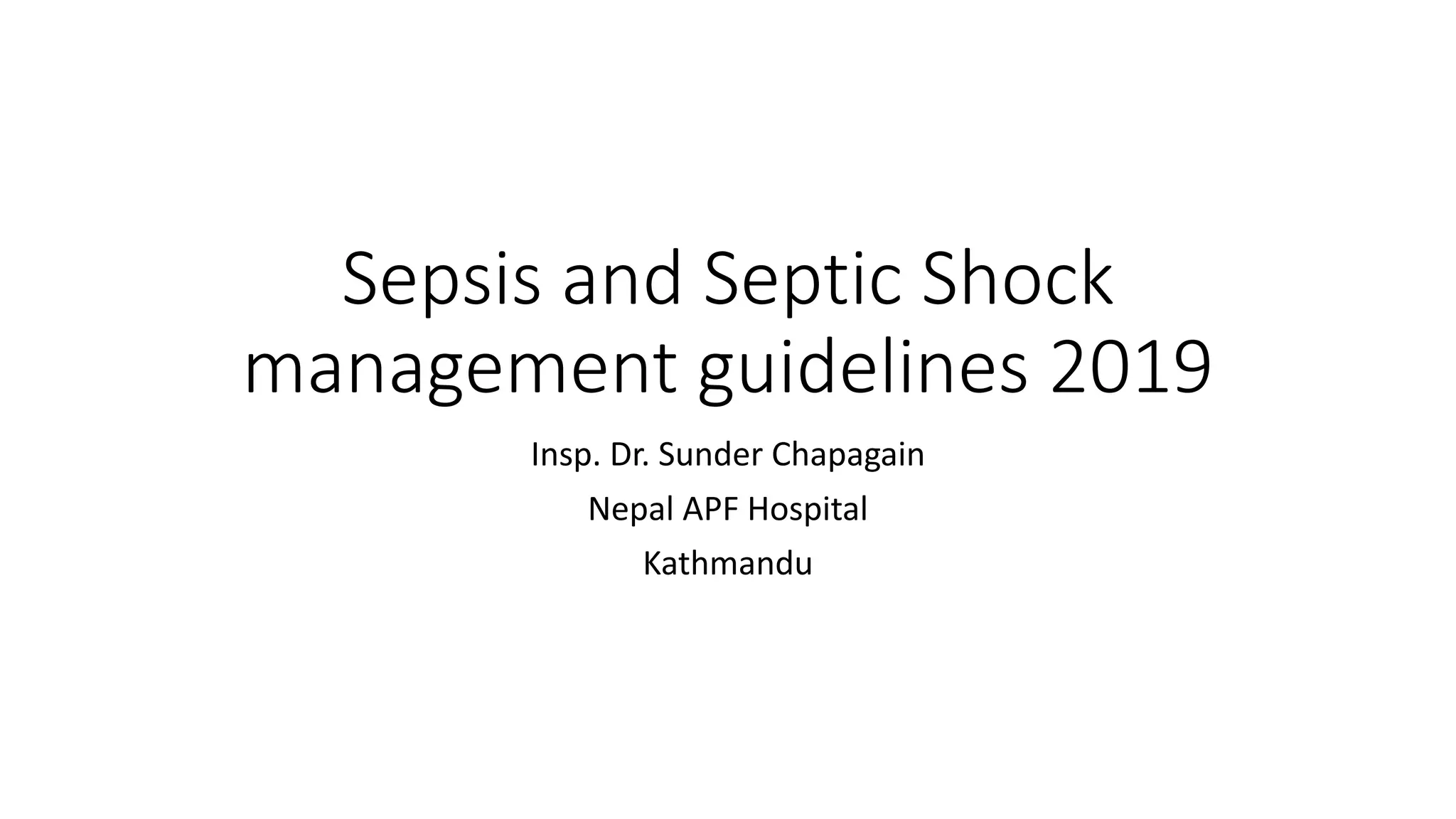 Sepsis management guidelines (SSC) 2018/2019 | PPTX