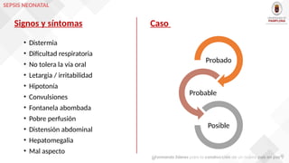 SEPSIS NEONATAL FINAL, COMPLETO, MEDICINA | PPTX