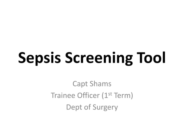 Sepsis screening tool | PPTX | First Aid | Injuries