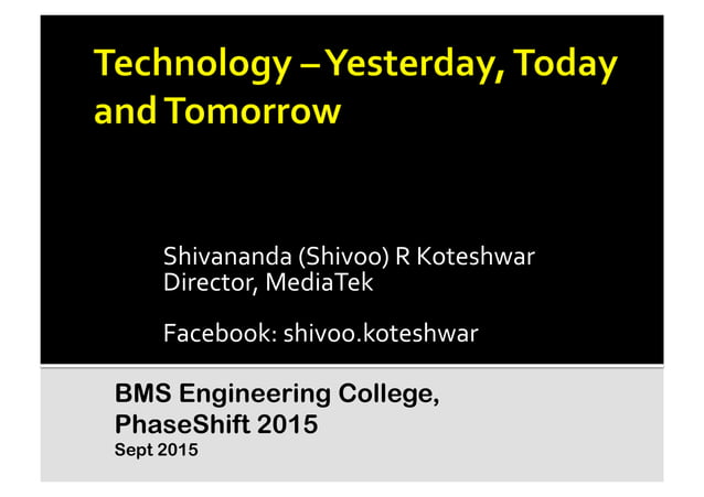 Technology - Yesterday, Today and Tomorrow | PPT
