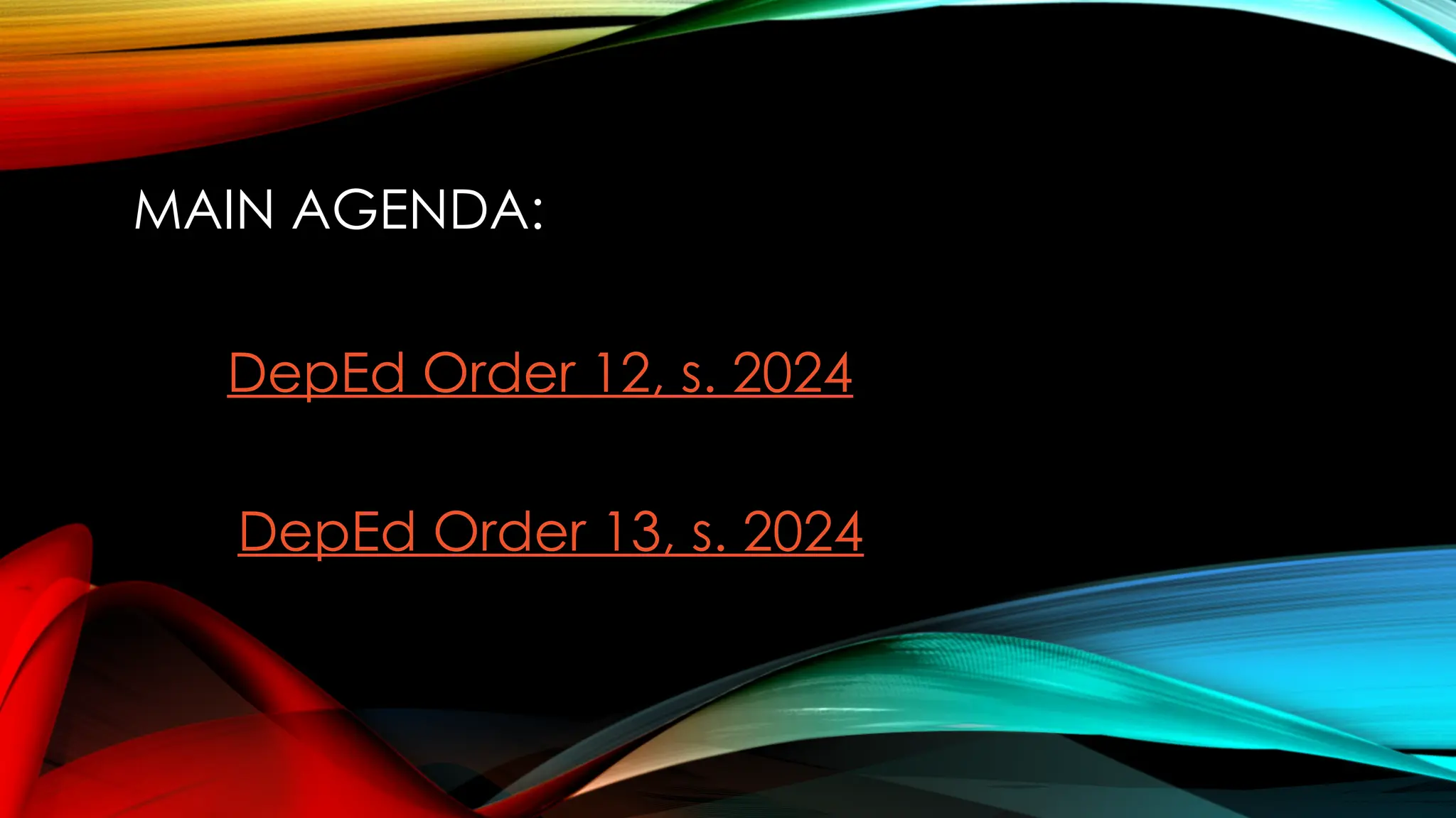 DepEd Order No. 12 & 13, 2024 Orientation.pptx