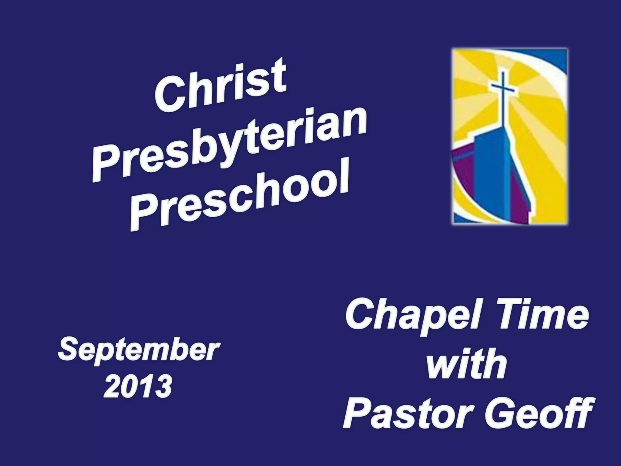 September 2013 Chapel Time with The Lord's Prayer Movements and The ...