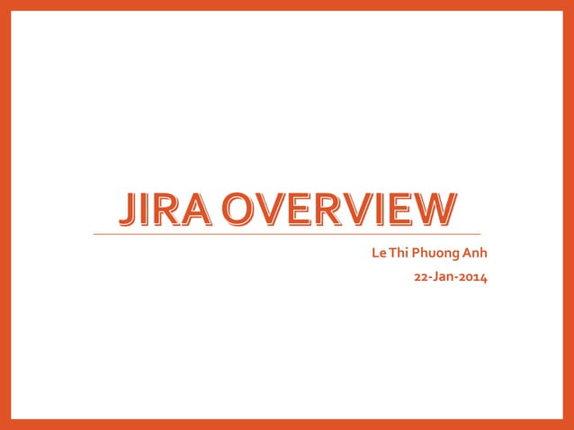 Jira overview | PPTX | Operating Systems | Computer Software and Applications