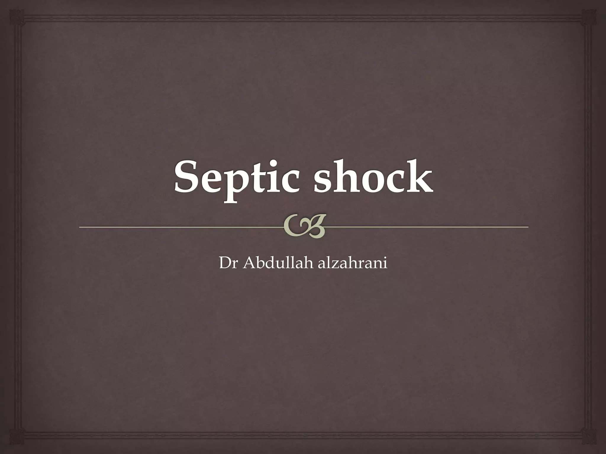 Septic shock | PPTX