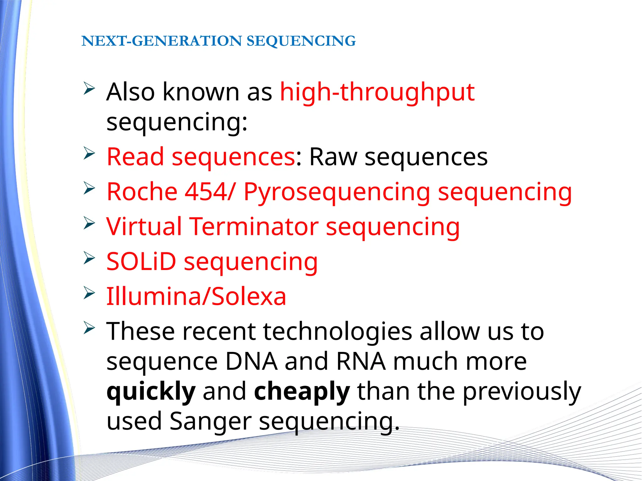 Next Generation Sequencing (NGS) also known as high-throughput ...