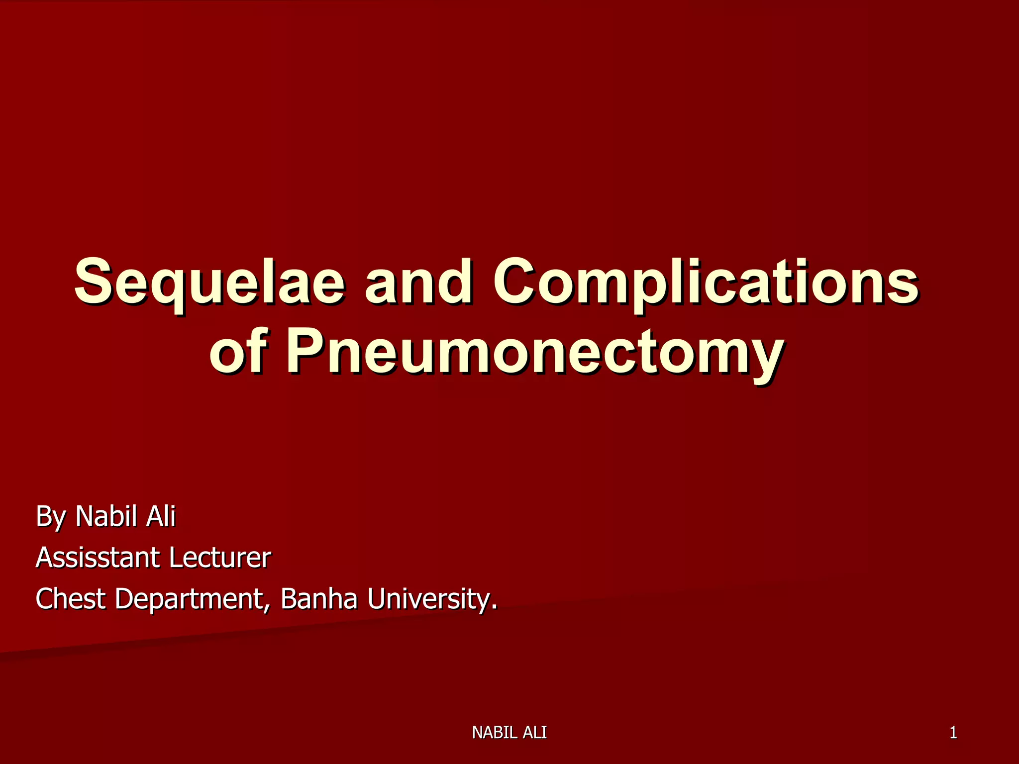 Sequelae & Complications of Pneumonectomy | PPT