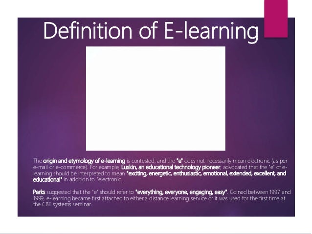 E -Learning why and how
