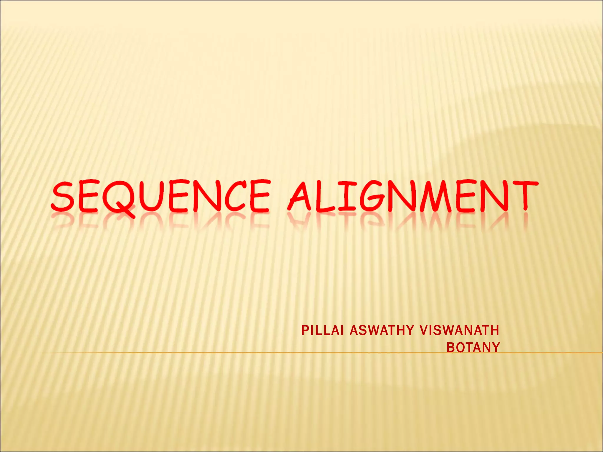 Sequencealignmentinbioinformatics 100204112518-phpapp02 | PPT