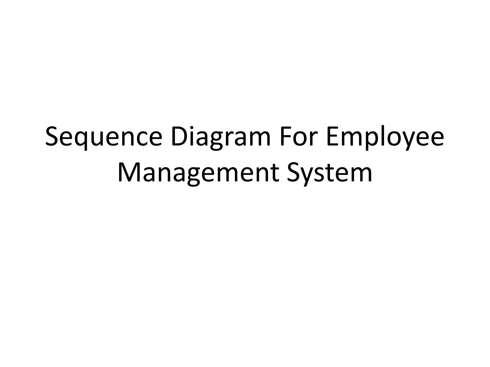 Sequence diagram for employee management system(EMS) | PPTX