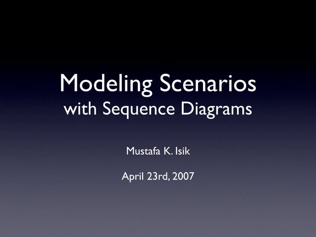 Modeling Scenarios with Sequence Diagrams | PPT
