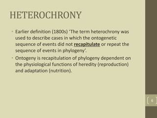 Heterochrony: Evolution vs Development | PPTX