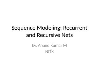 Sequence Modeling RNN-Anand Kumar (1).pptx