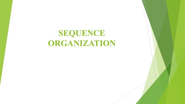 Sequence organization in conversation analysis | PPTX