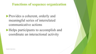 Sequence organization in conversation analysis | PPTX
