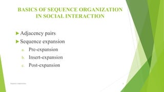 Sequence organization in conversation analysis | PPTX