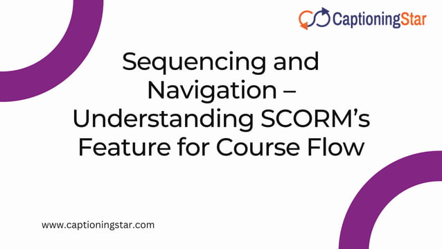 Sequencing and Navigation – Understanding SCORM’s Feature for Course Flow.pdf