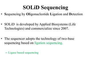 Ion torrent and SOLiD Sequencing Techniques | PPTX