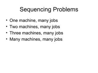 Sequencing problems in Operations Research | PPT
