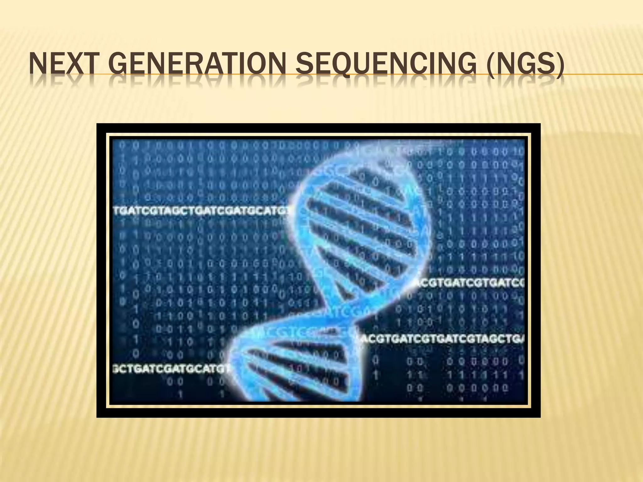 Next Generation Sequencing of DNA | PPTX