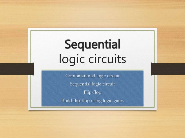 Sequential logic circuits flip-flop pt 1 | PPTX | Data Storage and Warehousing | Computing