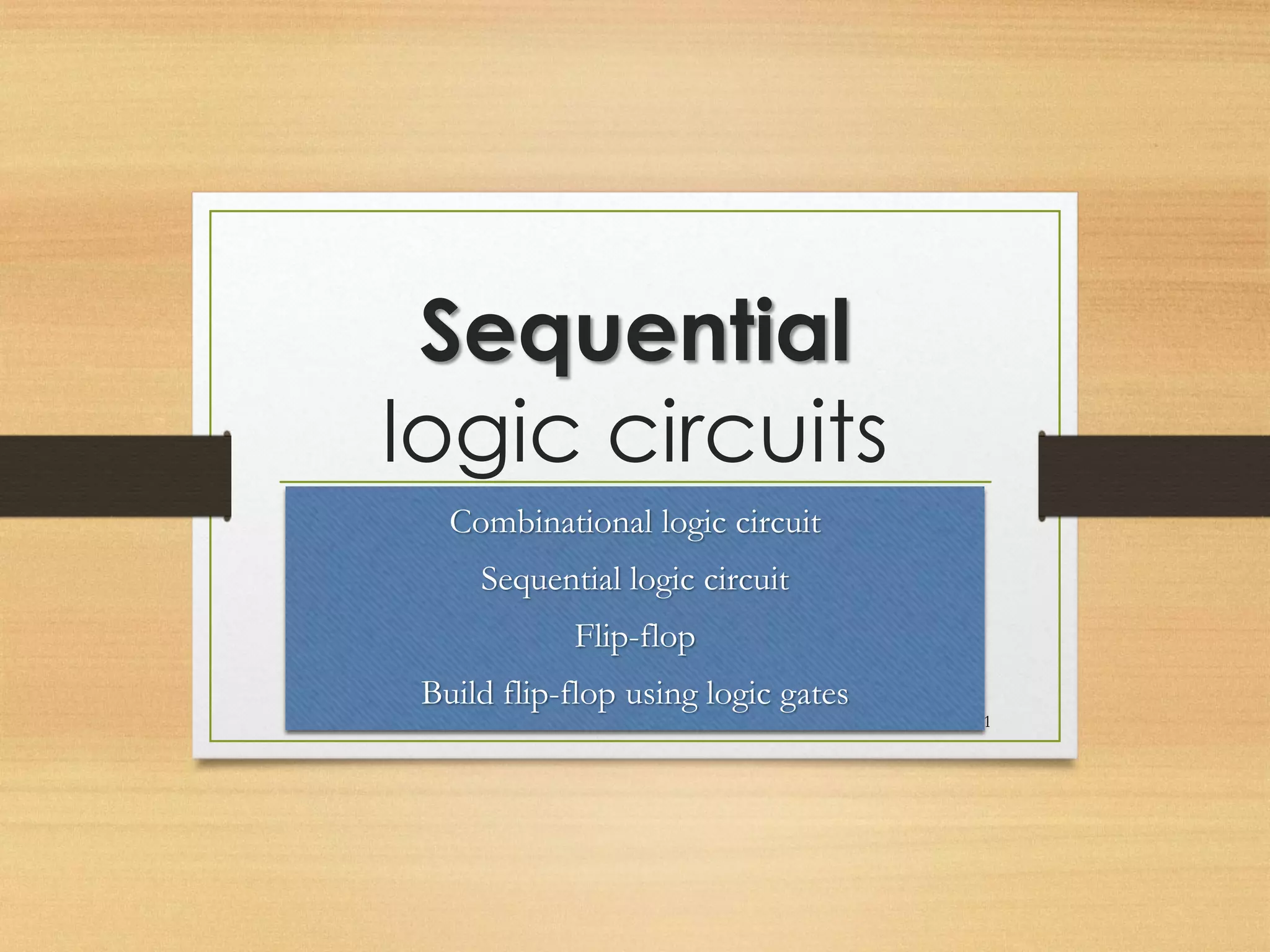 Sequential logic circuits flip-flop pt 3 | PDF